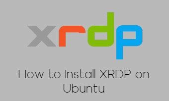 How To Install Xrdp On Ubuntu Server Net Blog
