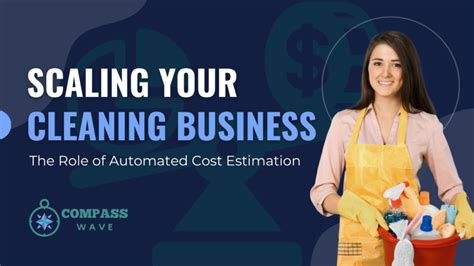 Scaling Your Cleaning Business: Automated Cost Estimation's Role