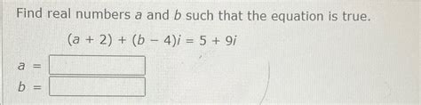Solved Find Real Numbers A And B Such That The Equation Is Chegg