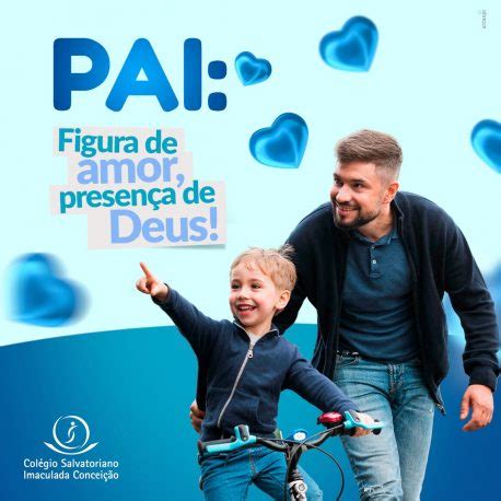 Feliz Dia dos Pais Colégio Salvatoriano Imaculada Conceição