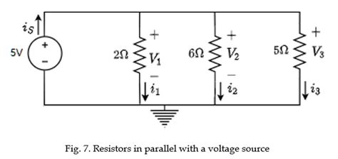 I S 5v 2 V 1 6 V 2 5 V 3 I 1 I 2 I 3 Fig 7 Resistors In Parallel With A Voltage Source