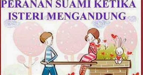 Peranan Suami Ketika Isteri Mengandung ~ Panduan Keluarga Bahagia