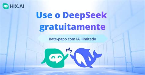 Use O Deepseek Gratuitamente Bate Papo Com Ia Gratuito E Ilimitado