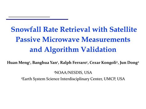 Ppt Snowfall Rate Retrieval With Satellite Passive Microwave Measurements And Algorithm