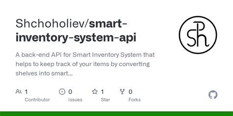 Github Shchoholievsmart Inventory System Api A Back End Api For Smart Inventory System That