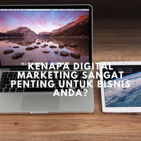 Kenapa Digital Marketing Sangat Penting Untuk Bisnis Anda Gacf