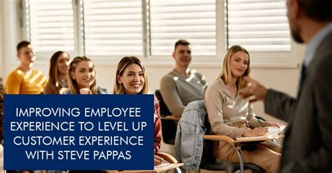 Improving Employee Experience To Level Up Customer Experience With