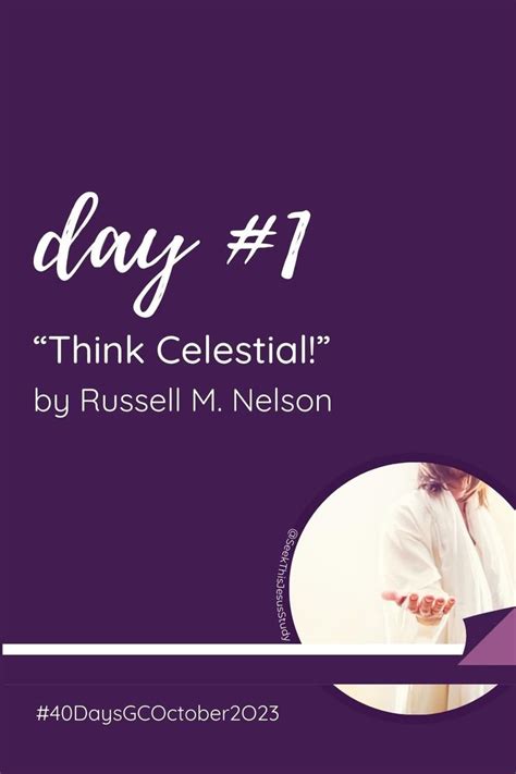 Think Celestial By Russell M Nelson Seek This Jesus Study