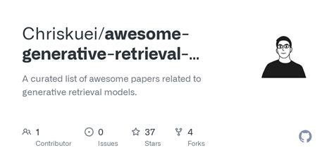 Github Chriskueiawesome Generative Retrieval Models A Curated List Of Awesome Papers Related