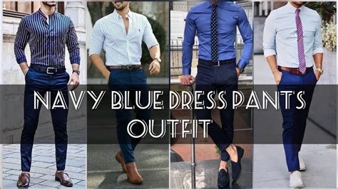 Navy Blue Dress Pants With White Shirts Outfits Ideas Men S Business Casual Dress Navy Blue