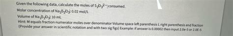 Solved Given The Following Data Calculate The Moles Of Chegg