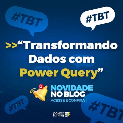 Transformando Dados Power Query Power Tuning