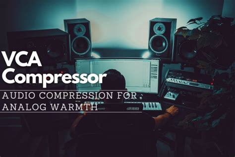 Optical Compressor Basics What It Is And How To Use