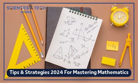 Mastering Mathematics Tips And Strategies 2024 Sciences Tech World Medium