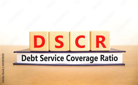 Dscr Debt Service Coverage Ratio Symbol Concept Words Dscr Debt