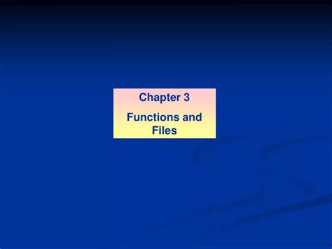 PPT Chapter 3 Functions And Files PowerPoint Presentation Free Download ID 4004440