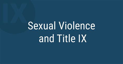 Sexual Violence And Title Ix Protections Folsom Lake College