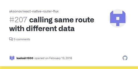 Calling Same Route With Different Data Issue Aksonov React Native Router Flux GitHub