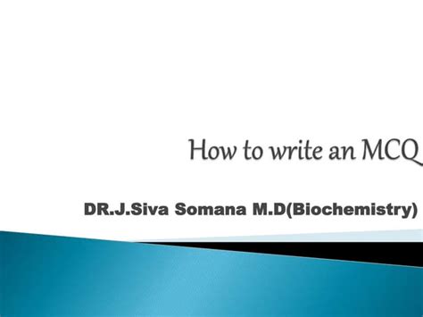 effectively writing mcq medical education to write an mcq pptx