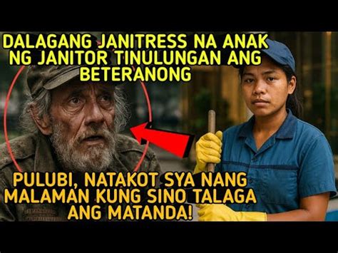 DALAGANG JANITRESS NA ANAK NG JANITOR TINULUNGAN ANG BETERANONG PULUBI