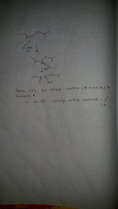 The Total Number Of Optically Active Compounds Formed In The Following Reaction Is 1 Four
