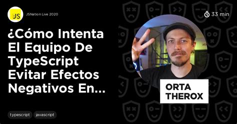 ¿cómo Intenta El Equipo De Typescript Evitar Efectos Negativos En El Ecosistema De Js By Orta