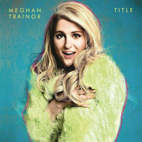 【歌詞 和訳】no Excuses Meghan Trainorメーガン・トレイナー 洋楽歌詞和訳etc