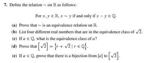 Solved 7 Define The Relation ∼ On R As Follows For