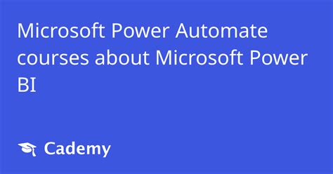 Microsoft Power Automate Courses About Microsoft Power Bi Cademy