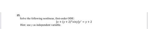 Solved Solve The Following Nonlinear First Order ODE Chegg Com