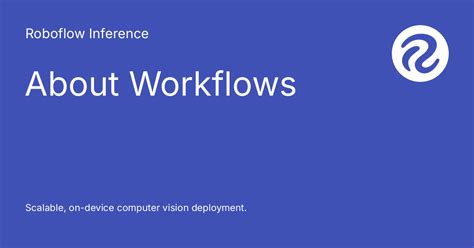 About Workflows Roboflow Inference About Workflows Roboflow Inference