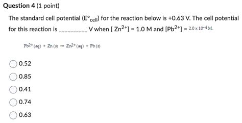Solved Question 4 1 ﻿point The Standard Cell Potential E°