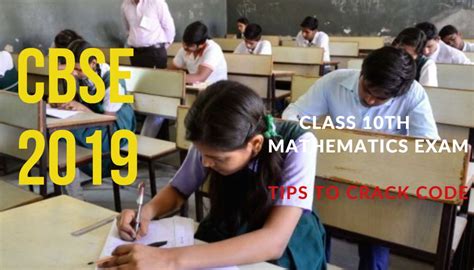 Cbse Class 10th Mathematics Exam 2019 5 Tips To Crack The Code