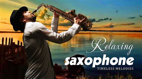 100 Best Relaxing Romantic Classical Saxophone Music Smooth Beautiful