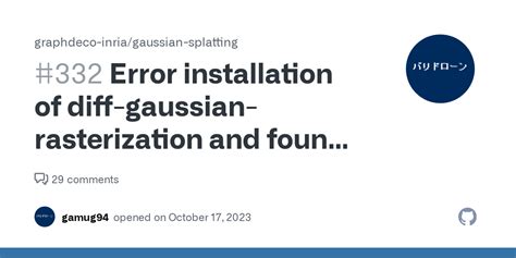 Error Installation Of Diff Gaussian Rasterization And Found Solution · Issue 332 · Graphdeco