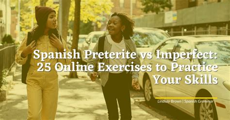 Spanish Preterite Vs Imperfect 25 Online Exercises To Practice Your Skills