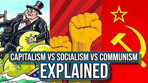 Capitalism Vs Socialism Vs Communism Whats The Difference Youtube
