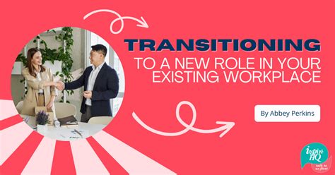 Transitioning To A New Role In Your Existing Workplace