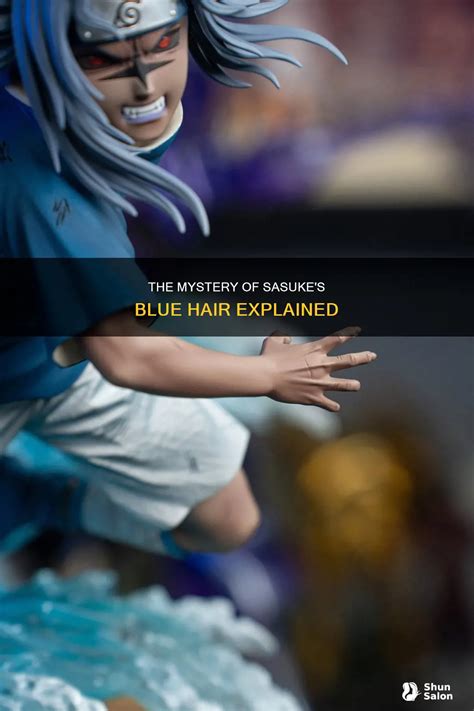 the mystery of sasuke s blue hair explained shunsalon