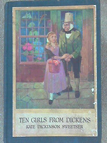Ten Girls From Dickens Sweetser Kate Dickinson 9781299744615