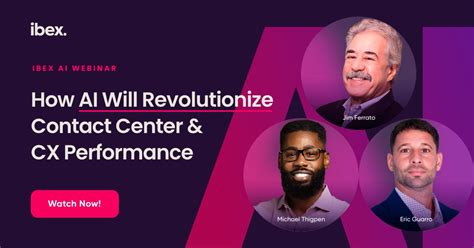 How Ai Will Revolutionize Contact Center And Cx Performance Ibex