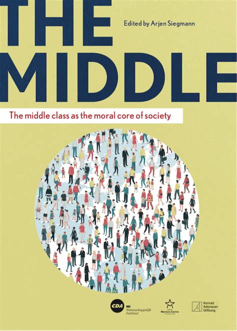 The Middle The Middle Class As The Moral Core Of Society Martens Centre