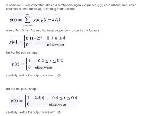 A Nonideal D To C Converter Takes A Discrete Time Chegg