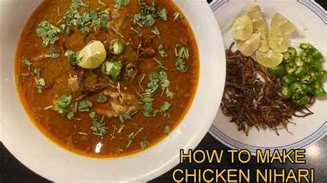 How To Make Chicken Nihari Her Desi Food Youtube
