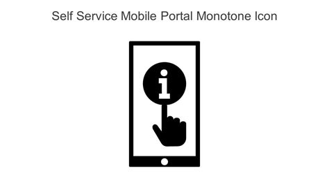 Self Service Mobile Portal Monotone Icon In Powerpoint Pptx Png And Editable Eps Format Ppt