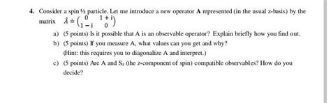 Solved Consider A Spin Particle Let Me Introduce A Chegg