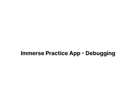 Immerse Debugging Template Bubble