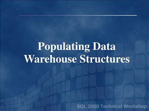 Ppt Populating Data Warehouse Structures Powerpoint Presentation
