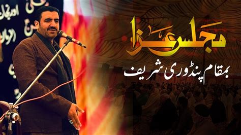 🔴 Live Majlis E Aza Pandori Shareef Khitaab Syed Asad Raza Bukhari