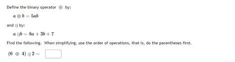 Solved Define The Binary Operator By а Фb 5ab And By